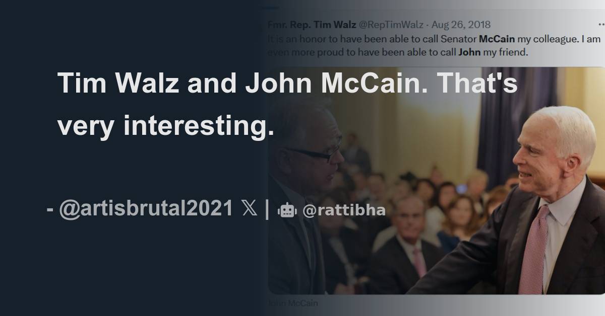 Tim Walz and John McCain. That's very interesting. - Thread from ...