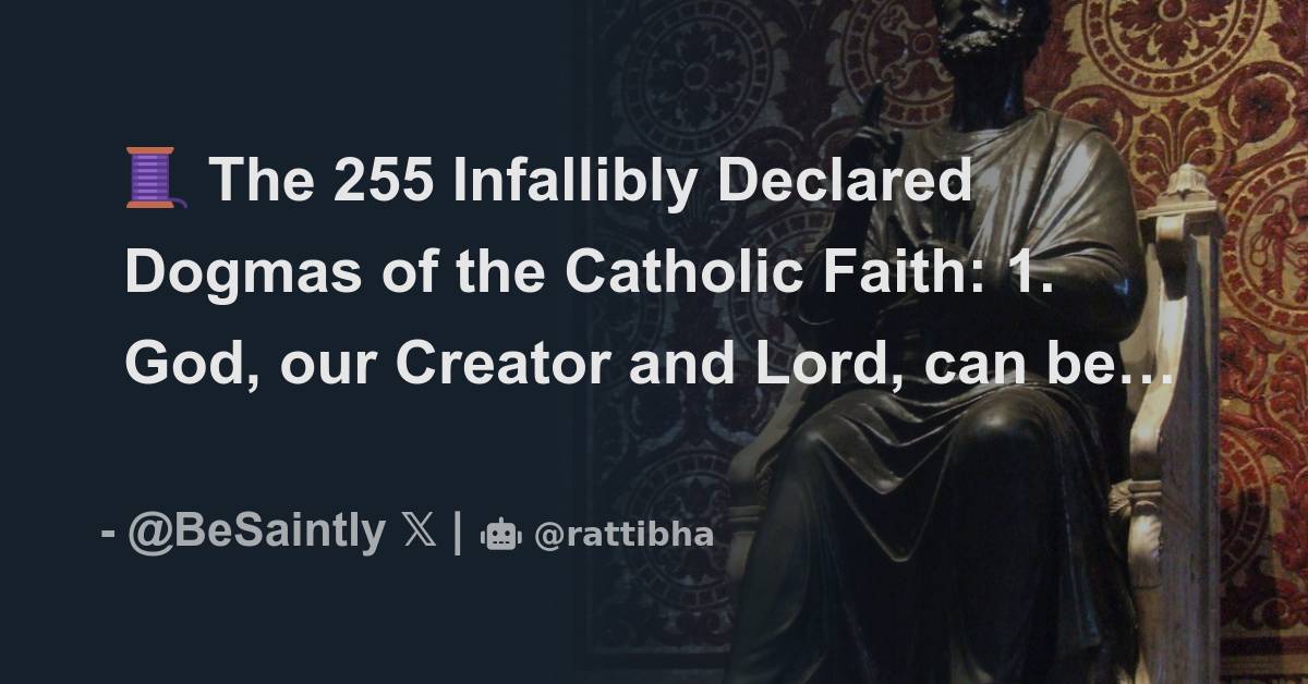 🧵 The 255 Infallibly Declared Dogmas of the Catholic Faith: - Thread ...