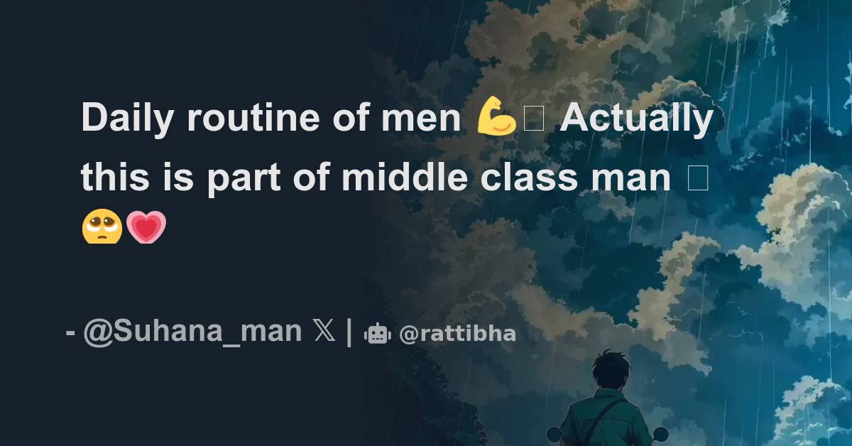 Daily routine of men 💪🫶 Actually this is part of middle class man 🥲🥺💗 ...