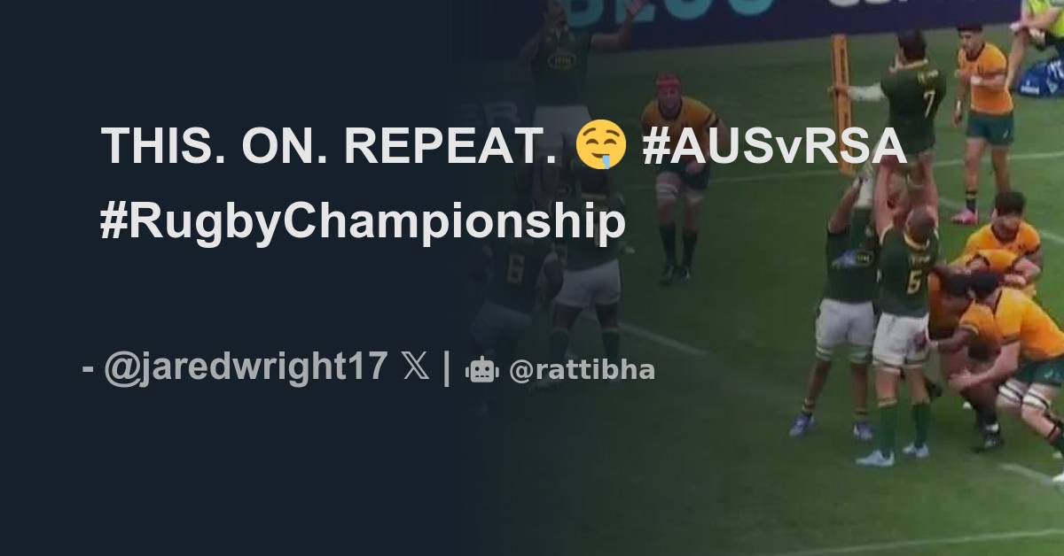 THIS. ON. REPEAT. 🤤 #AUSvRSA #RugbyChampionship - Thread from Jared ...