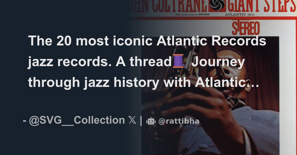 The 20 most iconic Atlantic Records jazz records. A thread🧵 Journey ...