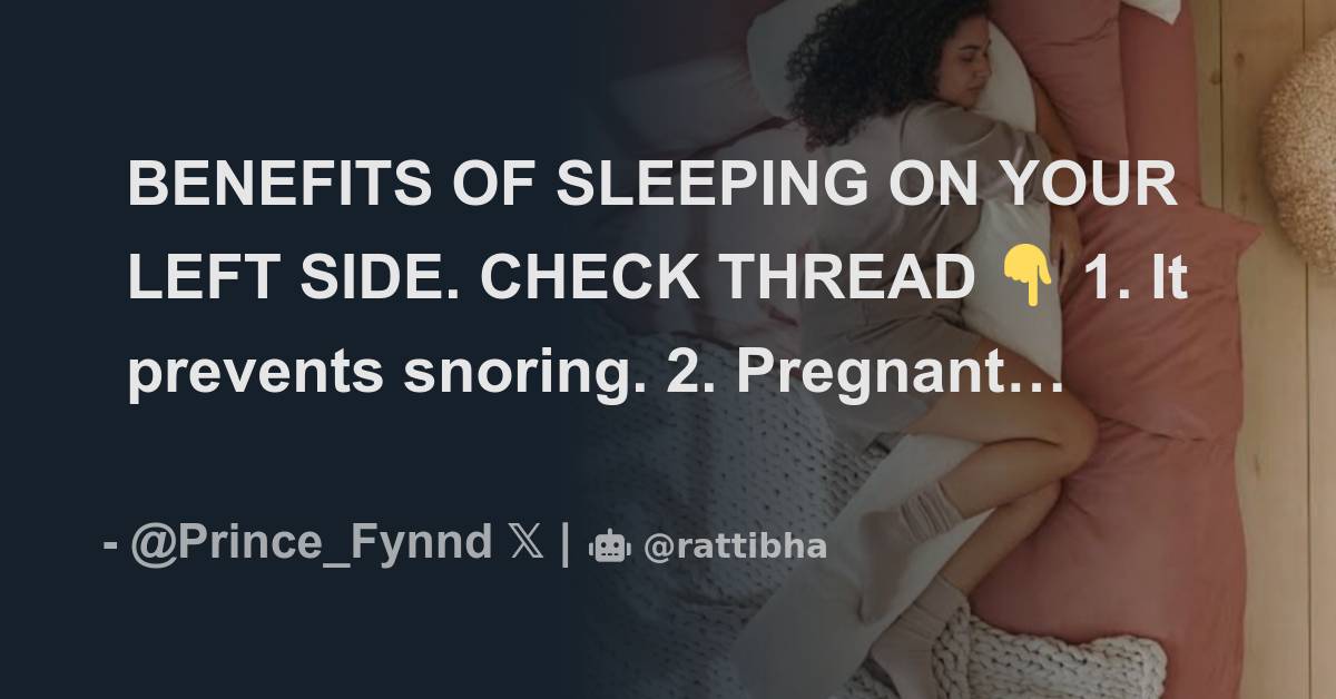 BENEFITS OF SLEEPING ON YOUR LEFT SIDE. CHECK THREAD 👇 - Thread from ...