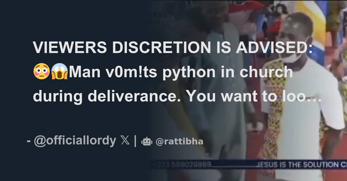 VIEWERS DISCRETION IS ADVISED: 😳😱Man v0m!ts python in church during ...