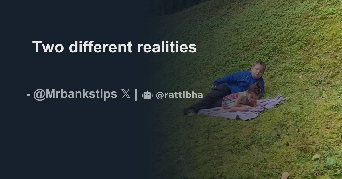 Two different realities - Thread from MrBanks💰 @Mrbankstips - Rattibha