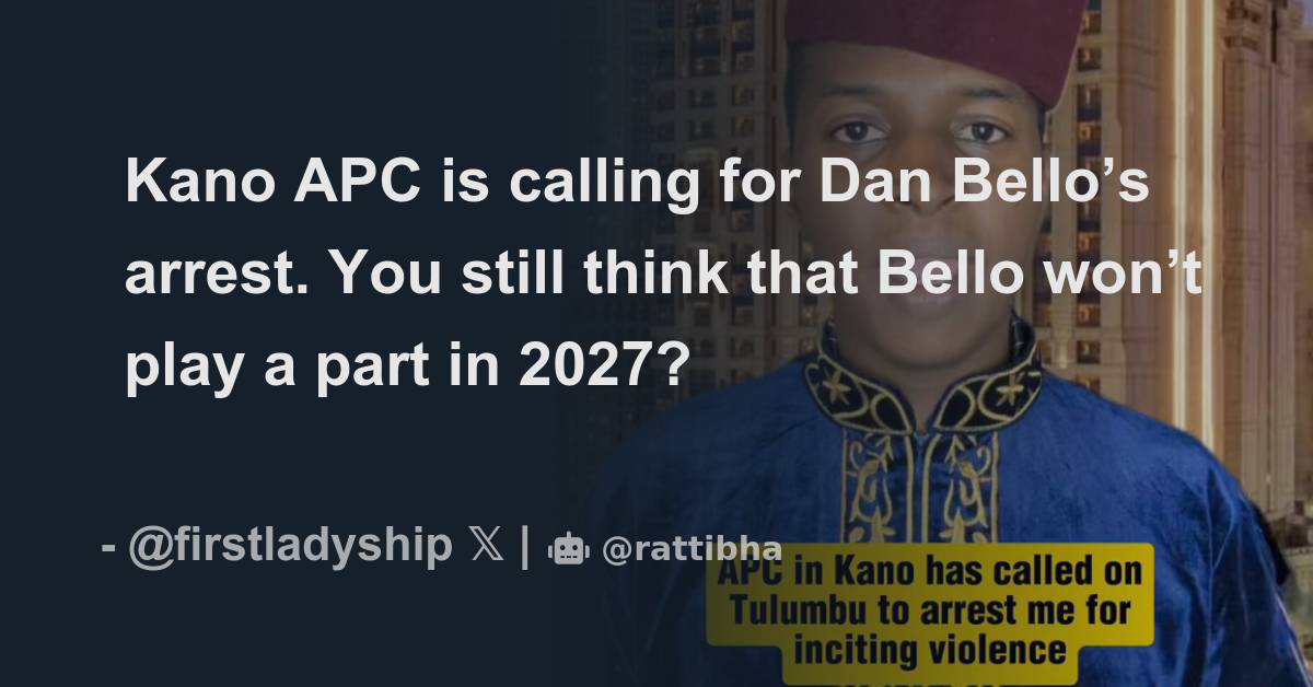 Kano APC is calling for Dan Bello’s arrest. You still think that Bello ...