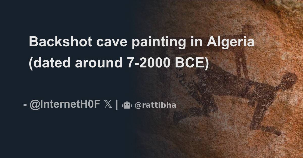 Backshot cave painting in Algeria (dated around 7-2000 BCE) - Thread ...