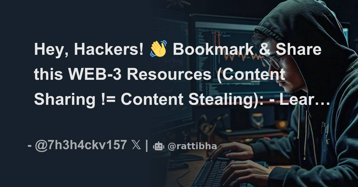 Hey, Hackers! 👋 Bookmark & Share this WEB-3 Resources (Content Sharing != Content Stealing ...