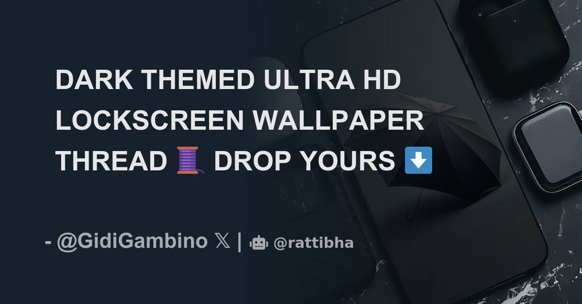 DARK THEMED ULTRA HD LOCKSCREEN WALLPAPER THREAD 🧵 DROP YOURS ⬇️ ...