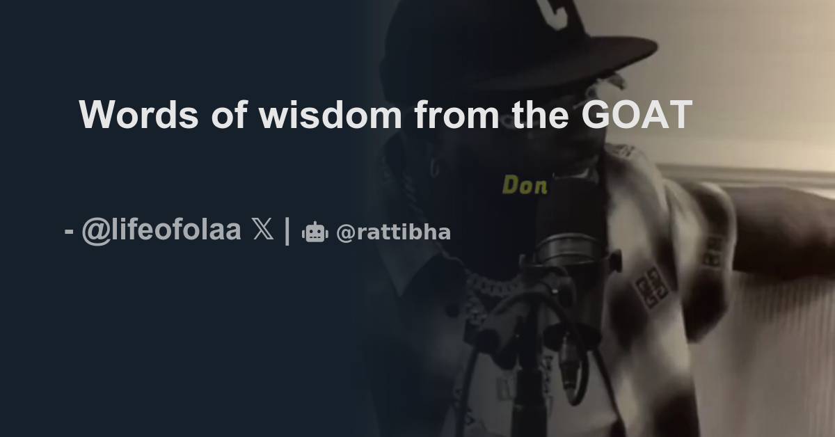 Words of wisdom from the GOAT - Thread from Ola⚡ @lifeofolaa - Rattibha