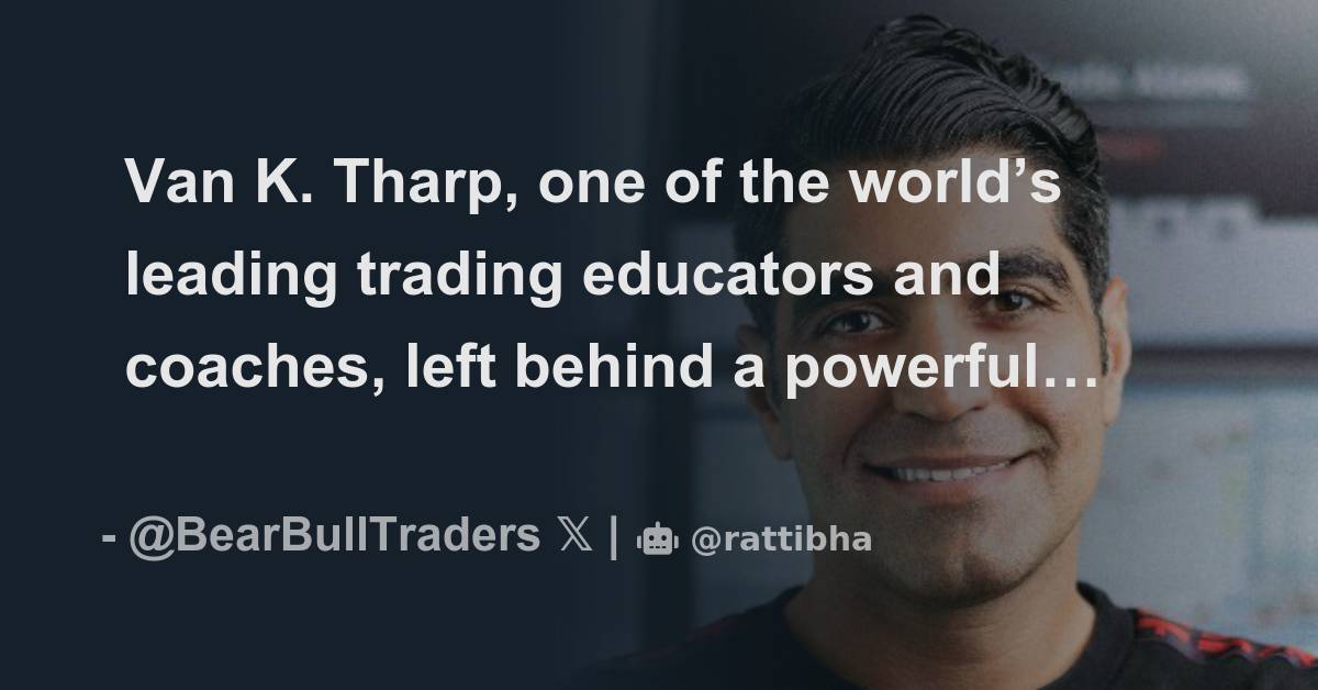 Van K. Tharp, one of the world’s leading trading educators and coaches ...