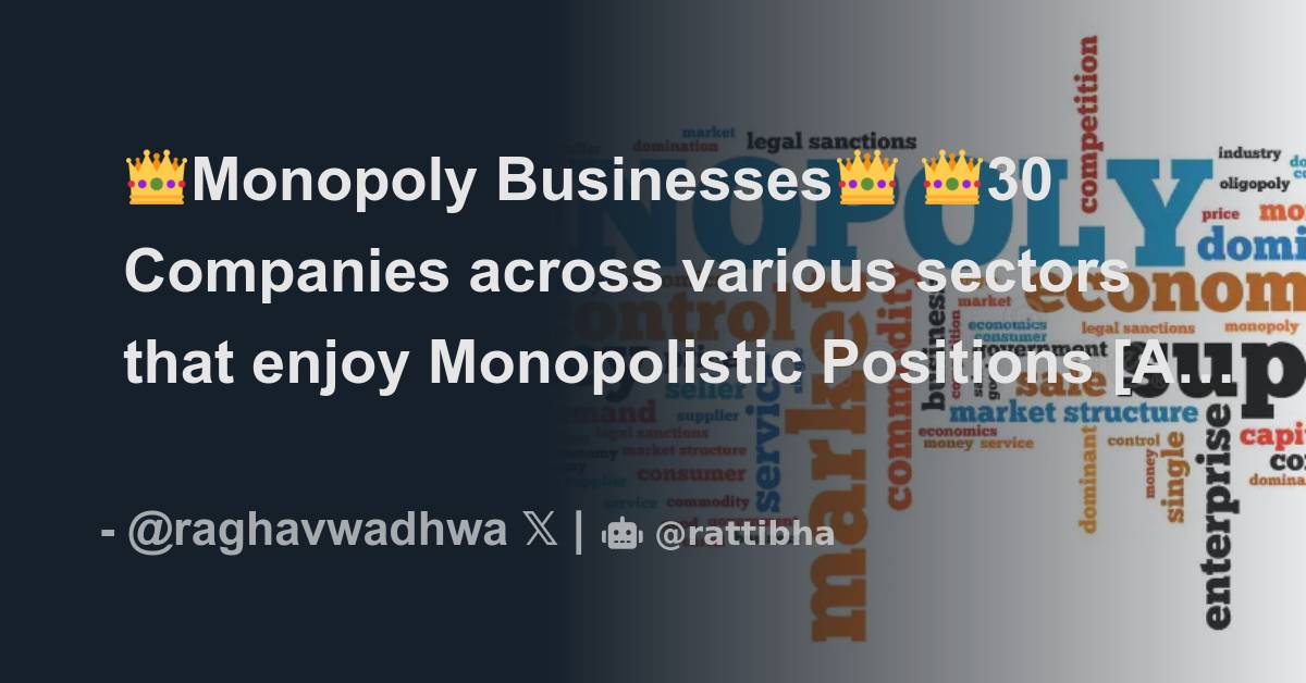 👑Monopoly Businesses👑 👑30 Companies across various sectors that enjoy ...