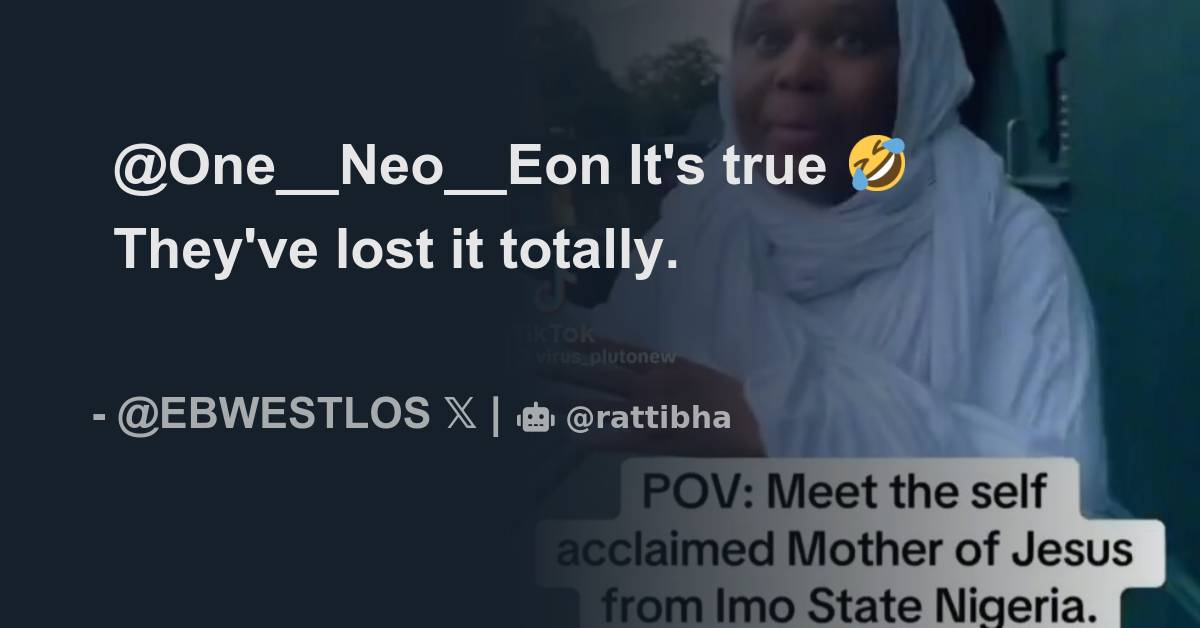 @One__Neo__Eon It's true 🤣 They've lost it totally. - Thread from ebwestlos @EBWESTLOS - Rattibha