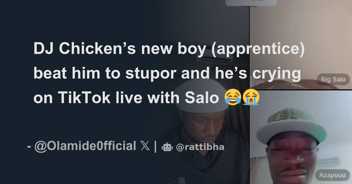 DJ Chicken’s new boy (apprentice) beat him to stupor and he’s crying on ...