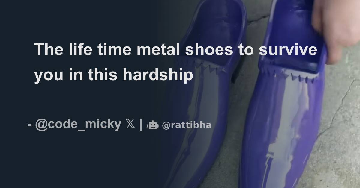 The life time metal shoes to survive you in this hardship - المسلسل من ...