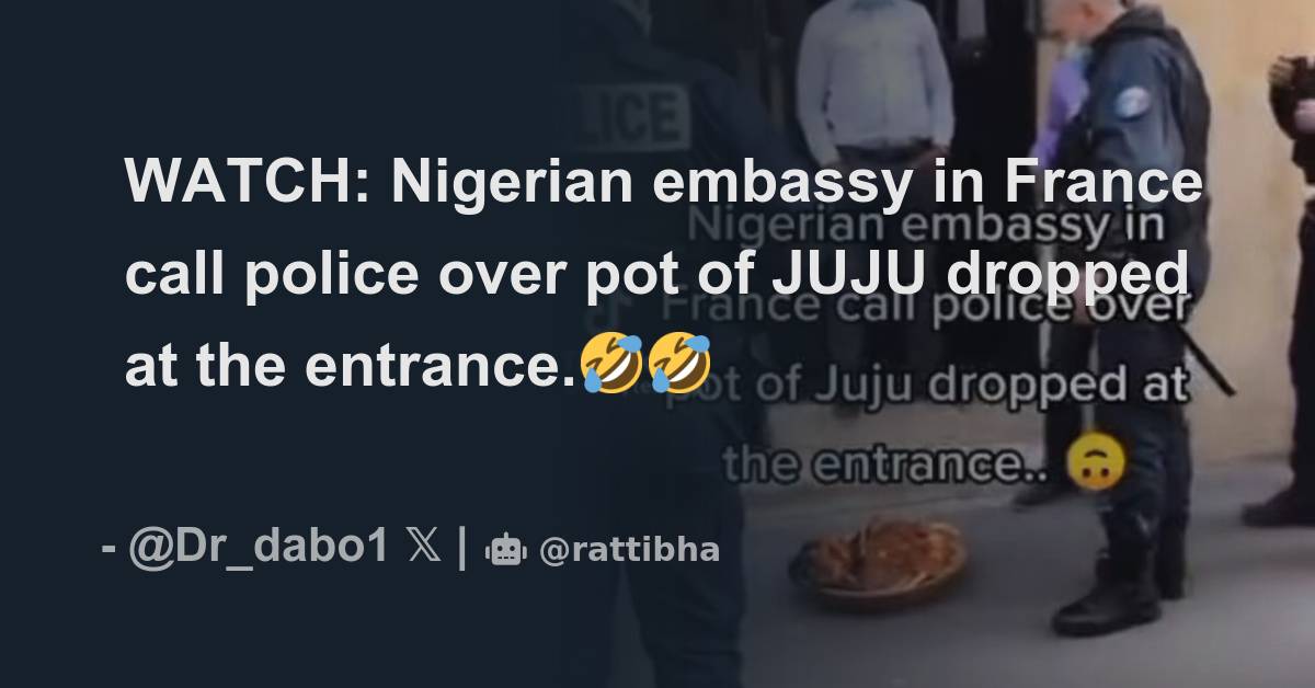 WATCH: Nigerian embassy in France call police over pot of JUJU dropped ...