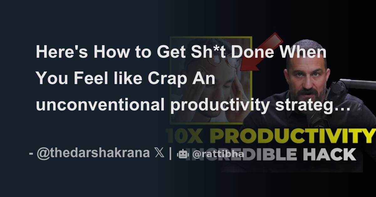 Here's How to Get Sh*t Done When You Feel like Crap An unconventional ...