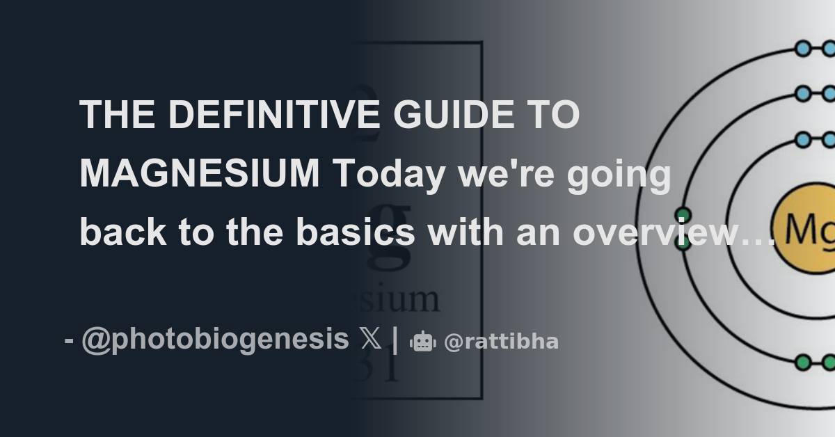 THE DEFINITIVE GUIDE TO MAGNESIUM Today we're going back to the basics ...