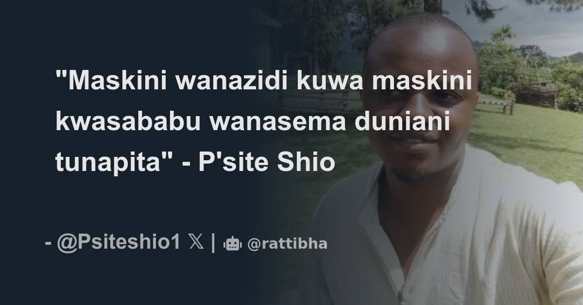 "Maskini wanazidi kuwa maskini kwasababu wanasema duniani tunapita" - P ...