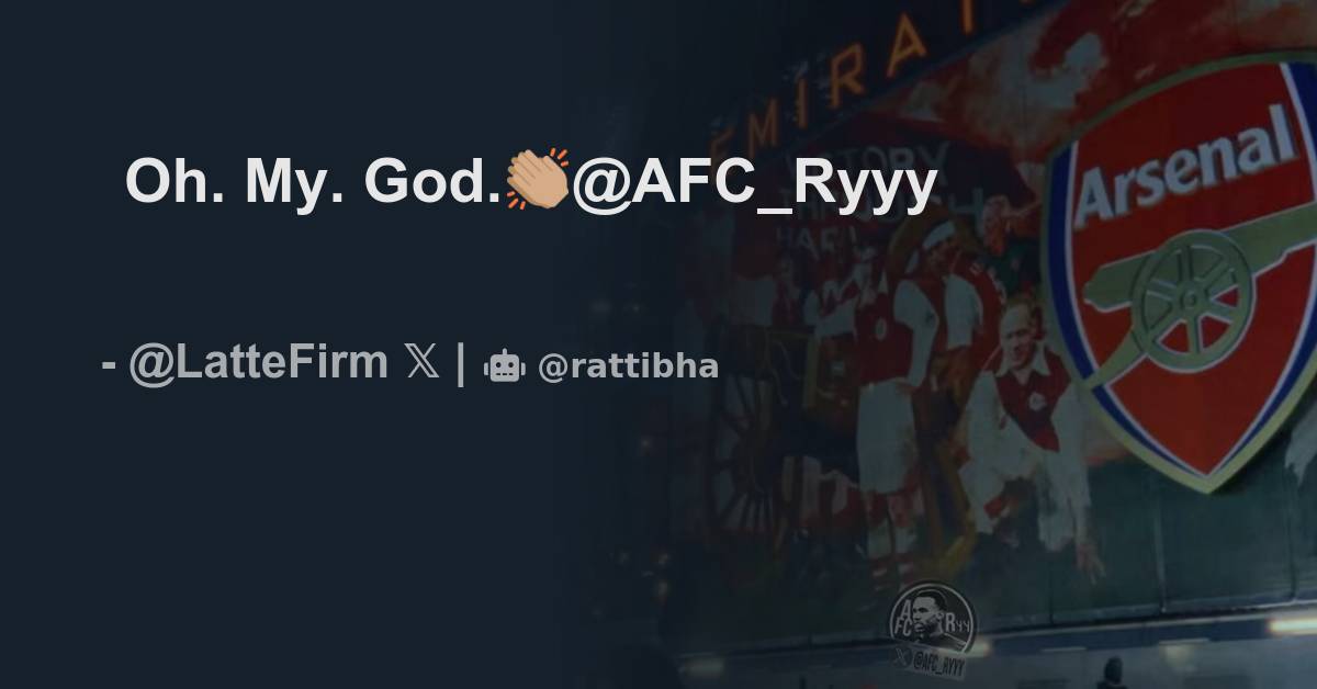 Oh. My. God.👏🏽@AFC_Ryyy - Thread from Latte Firm @LatteFirm - Rattibha