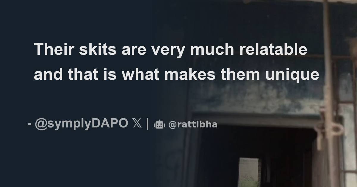 Their skits are very much relatable and that is what makes them unique ...