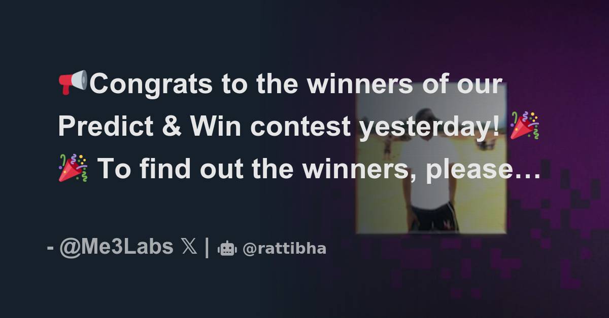 📢Congrats to the winners of our Predict & Win contest yesterday! 🎉🎉 To ...