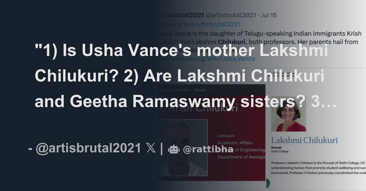 "1) Is Usha Vance's mother Lakshmi Chilukuri? 2) Are Lakshmi Chilukuri ...