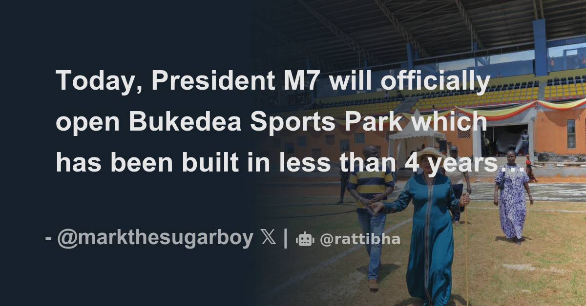 Today, President M7 will officially open Bukedea Sports Park which has ...