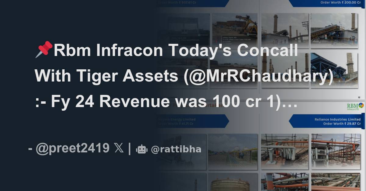 📌Rbm Infracon Today's Concall With Tiger Assets (@MrRChaudhary) :- Fy ...