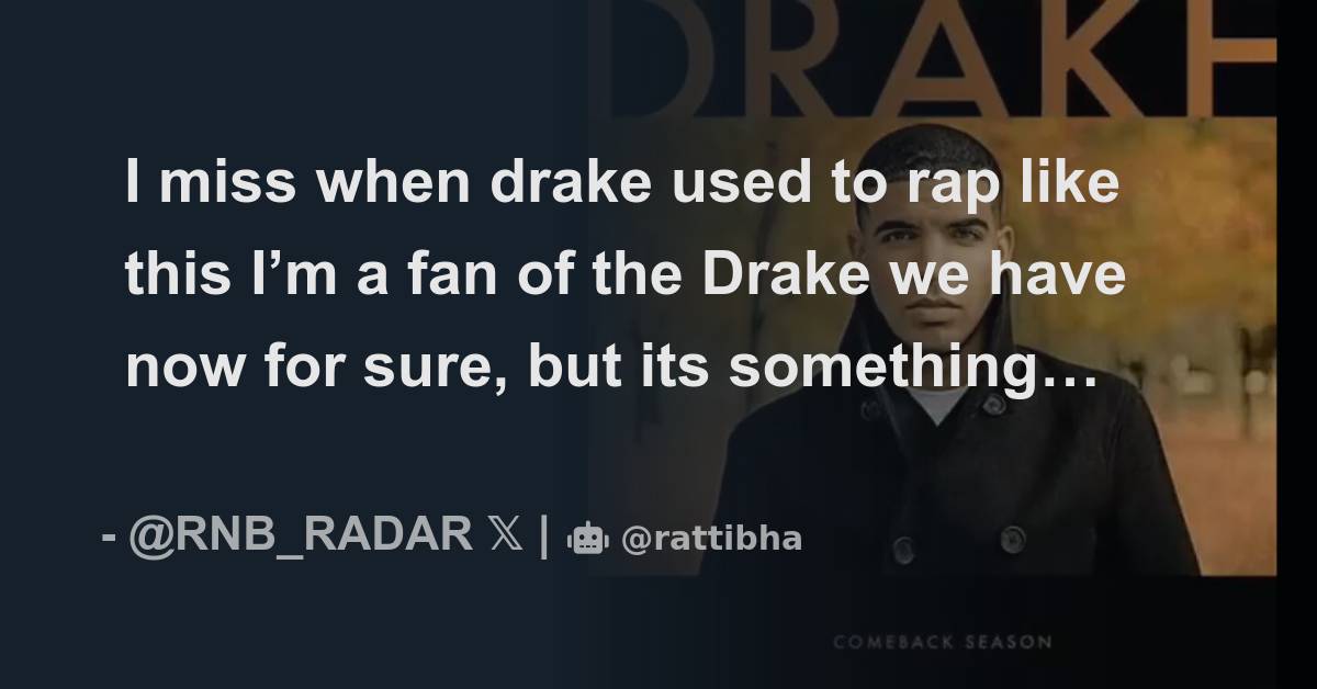 I miss when drake used to rap like this - Thread from RNB RADAR @RNB ...