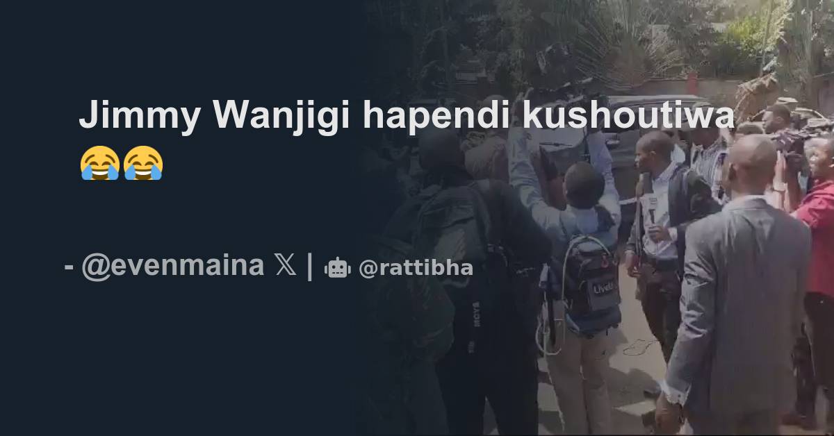 Jimmy Wanjigi hapendi kushoutiwa 😂😂 - Thread from Eve Maina @evenmaina ...