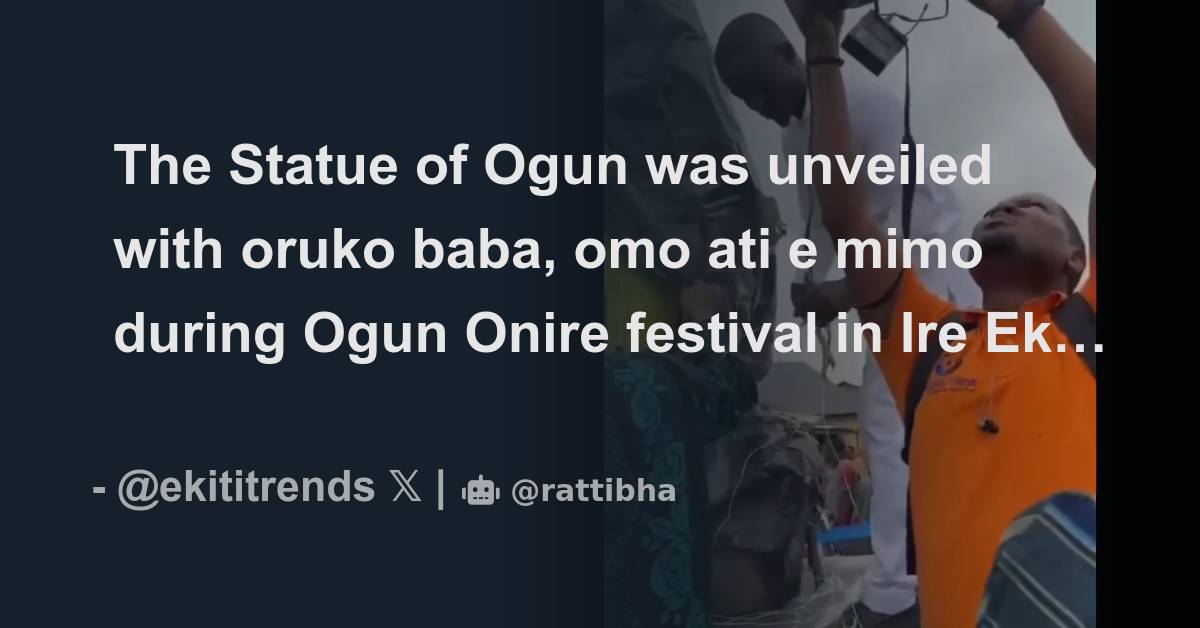 The Statue of Ogun was unveiled with oruko baba, omo ati e mimo during Ogun Onire festival in ...