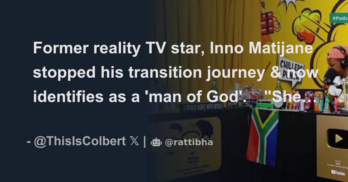 Former reality TV star, Inno Matijane stopped his transition journey ...