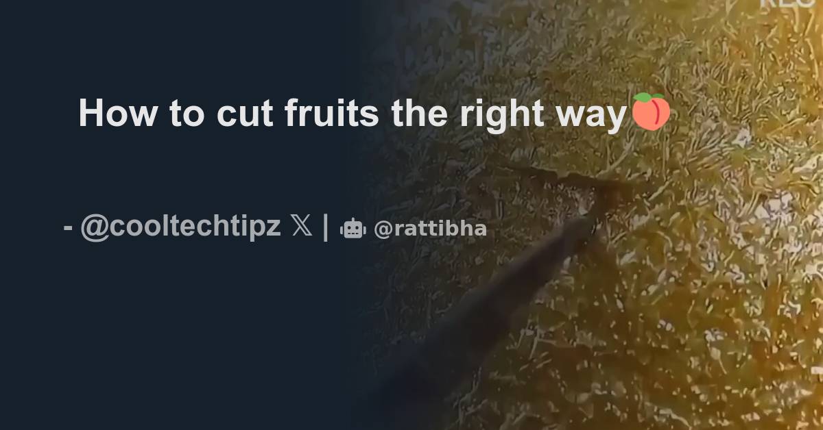 How to cut fruits the right way🍑 - Thread from Learn Something ...
