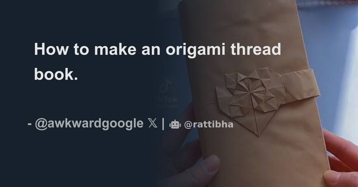 How to make an origami thread book. - Thread from Interesting things ...