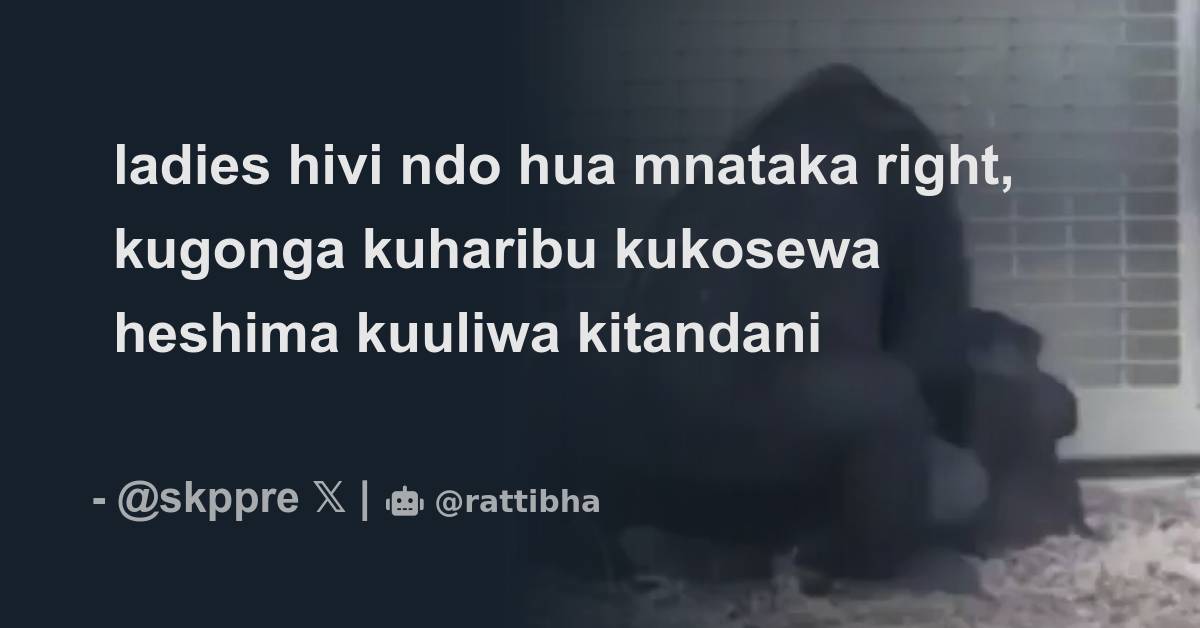 ladies hivi ndo hua mnataka right, kugonga kuharibu kukosewa heshima ...