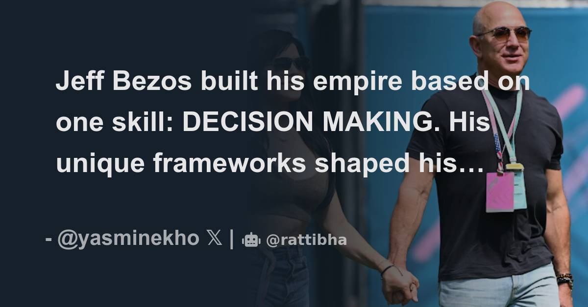Jeff Bezos built his empire based on one skill: DECISION MAKING. His unique frameworks shaped ...
