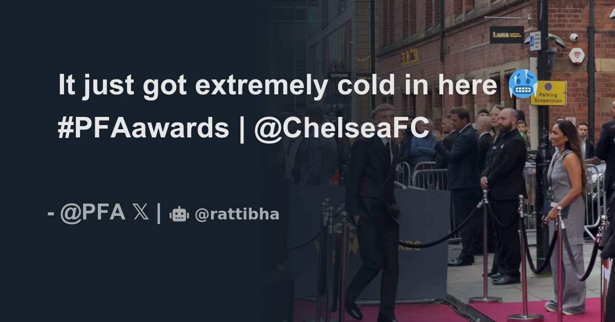 It just got extremely cold in here 🥶 #PFAawards | @ChelseaFC - المسلسل ...