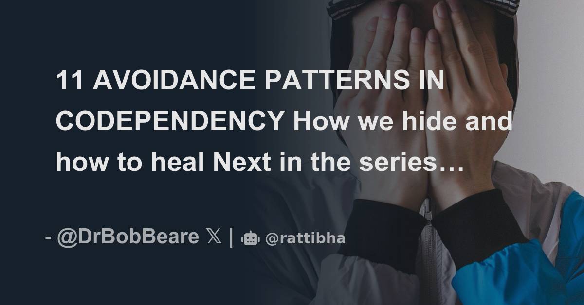 11 AVOIDANCE PATTERNS IN CODEPENDENCY How we hide and how to heal Next in the series - Thread ...