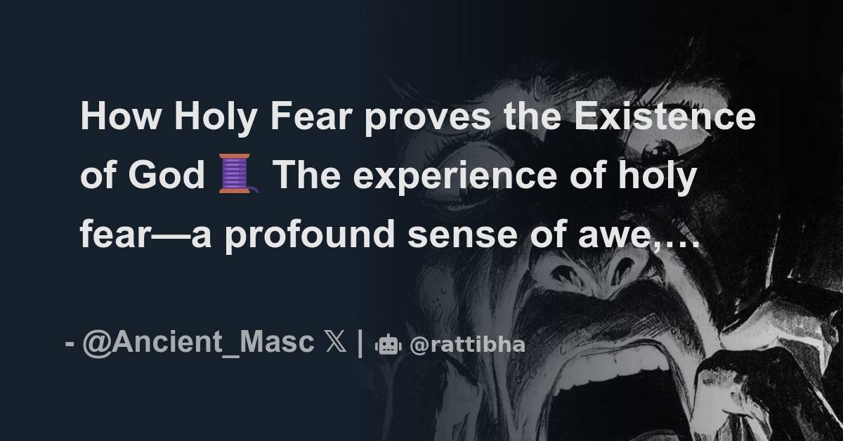 How Holy Fear proves the Existence of God 🧵 - Thread from Ancient ...