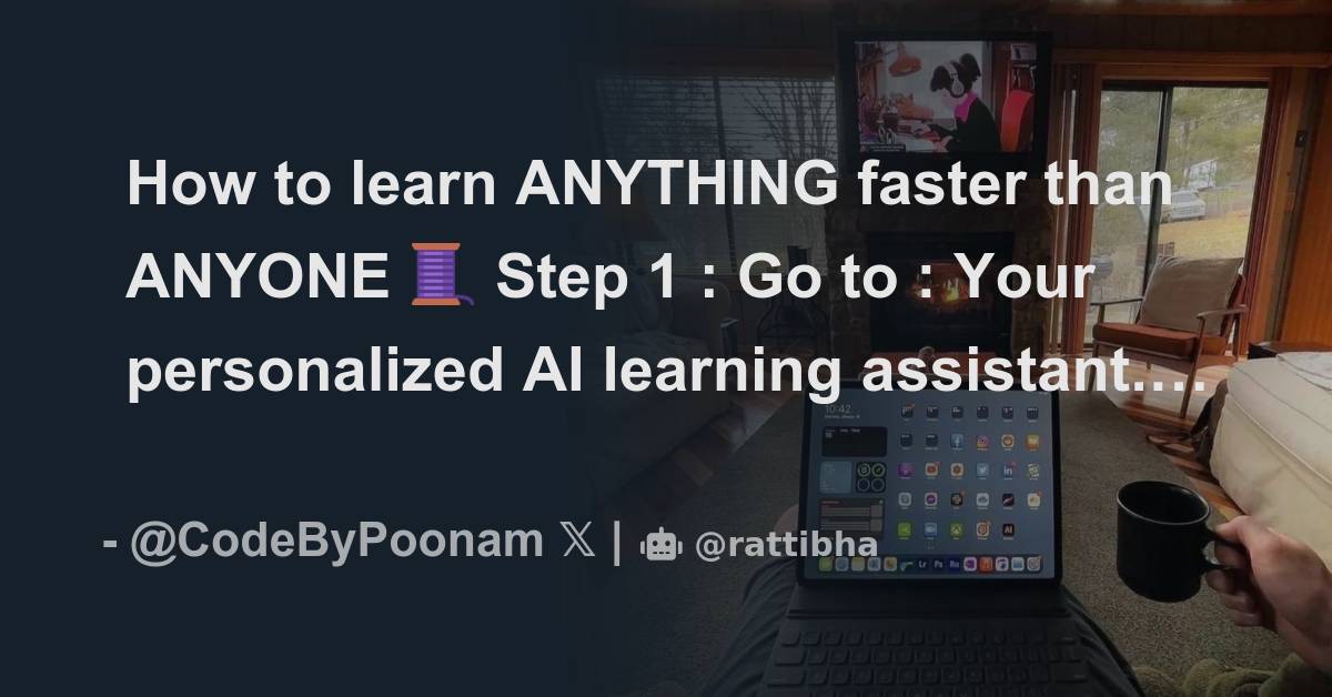 How to learn ANYTHING faster than ANYONE 🧵 - Thread from Poonam Soni @CodeByPoonam - Rattibha
