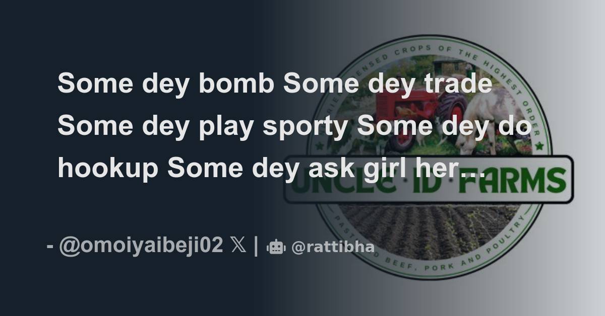 Some dey bomb Some dey trade Some dey play sporty Some dey do hookup ...