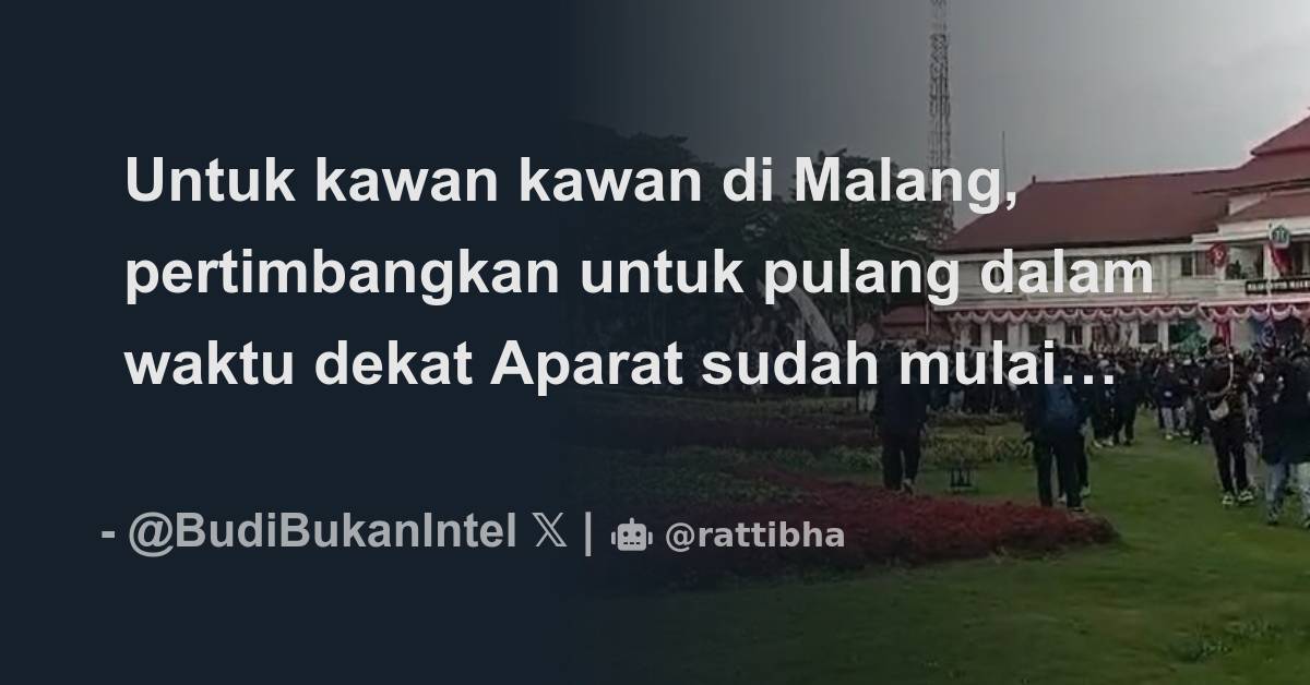Untuk kawan kawan di Malang, pertimbangkan untuk pulang dalam waktu ...