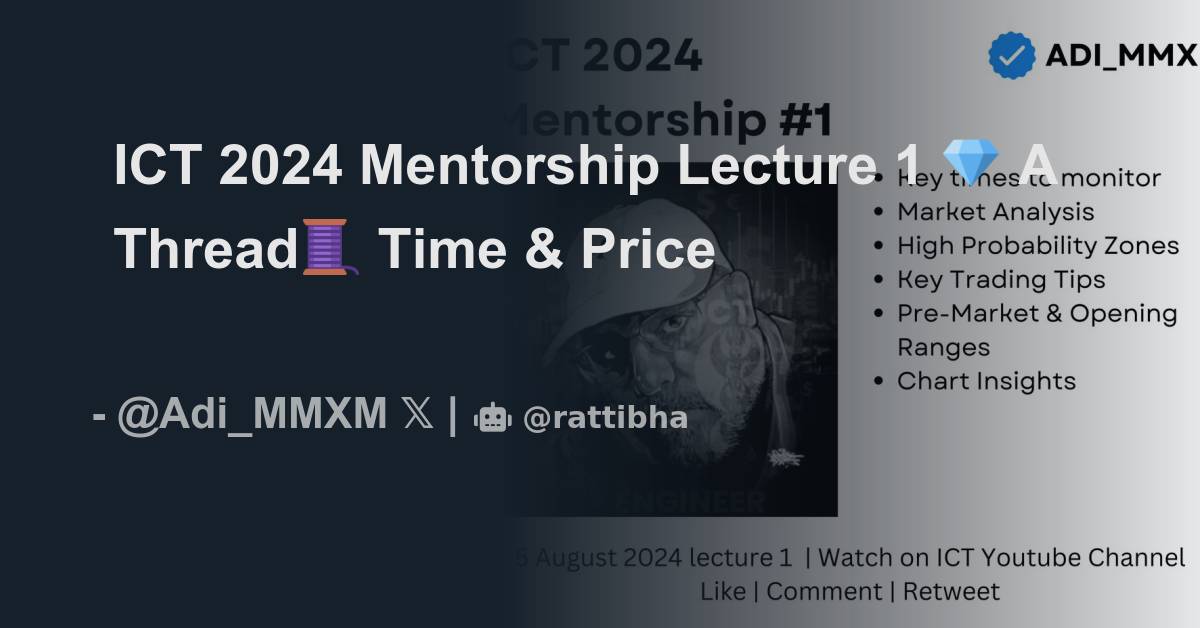 ICT 2024 Mentorship Lecture 1 💎 A Thread🧵 - Thread from Mr Adi @Adi_MMXM - Rattibha
