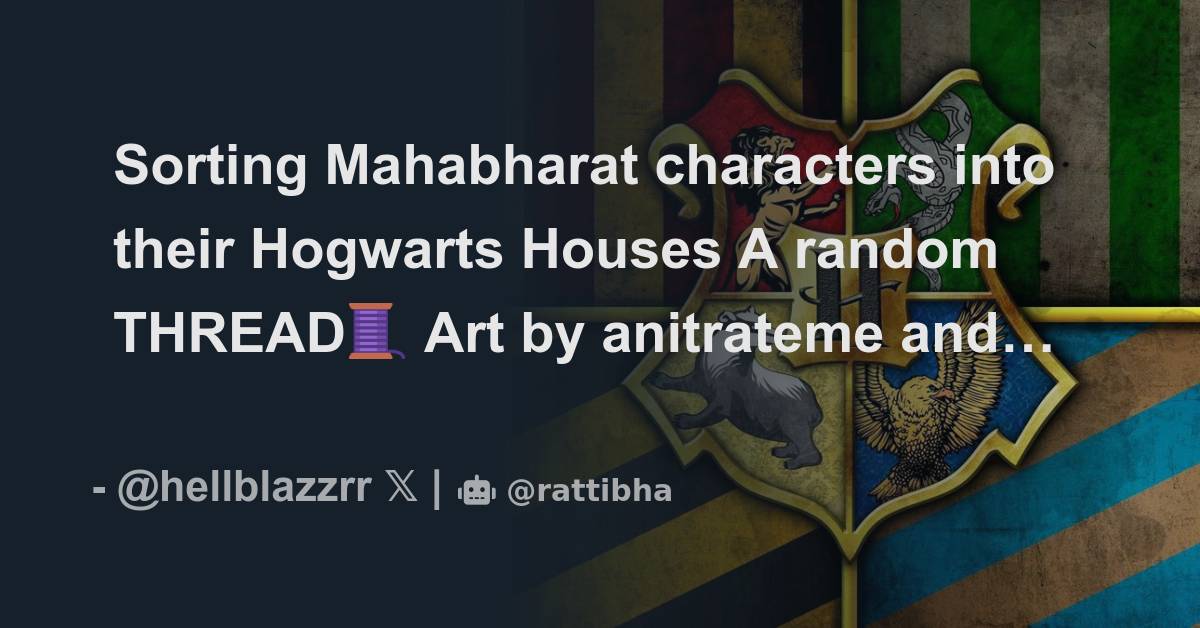 Sorting Mahabharat characters into their Hogwarts Houses A random ...