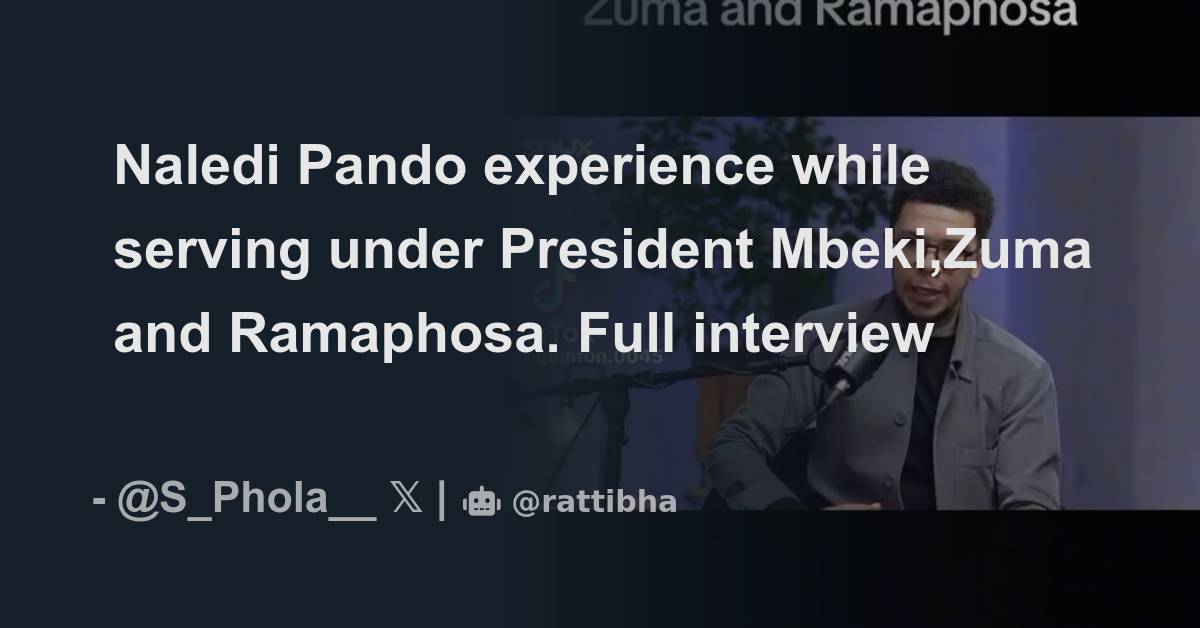 Naledi Pando experience while serving under President Mbeki,Zuma and ...