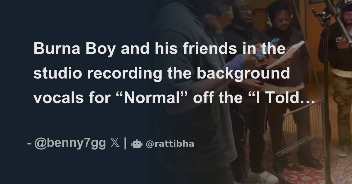 Burna Boy and his friends in the studio recording the background vocals ...