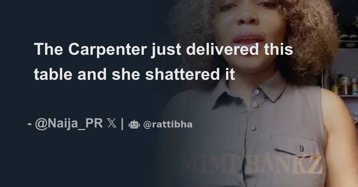 The Carpenter just delivered this table and she shattered it - Thread ...