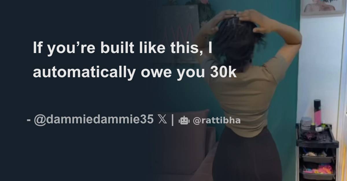 If you’re built like this, I automatically owe you 30k - Thread from ...