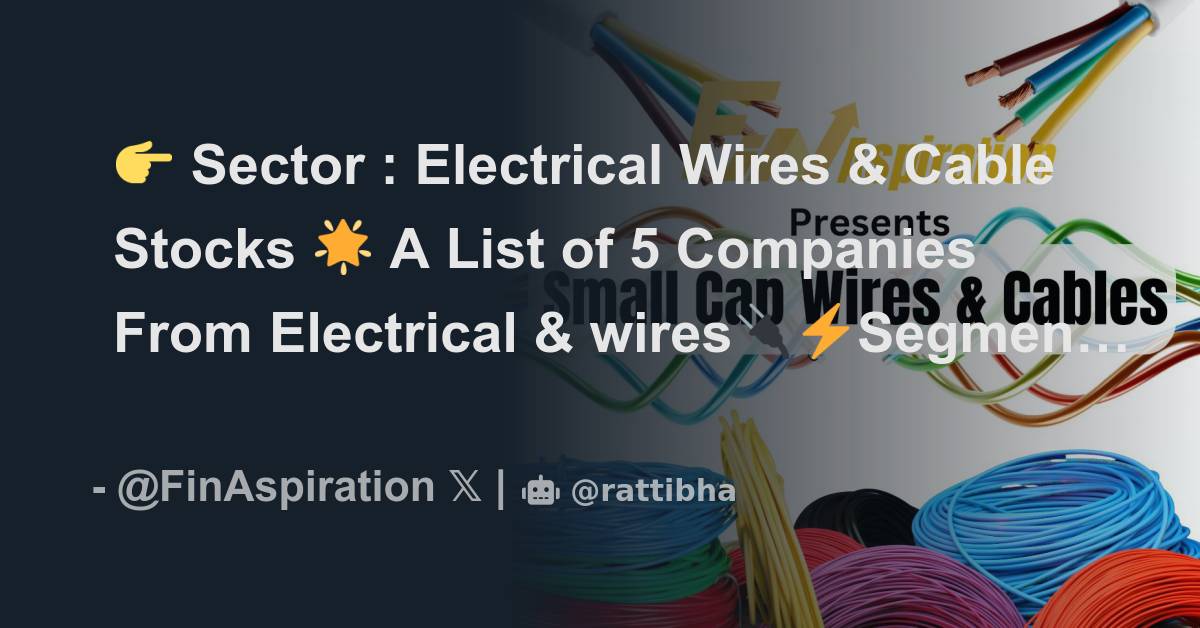 👉 Sector : Electrical Wires & Cable Stocks 🌟 A List of 5 Companies From ...