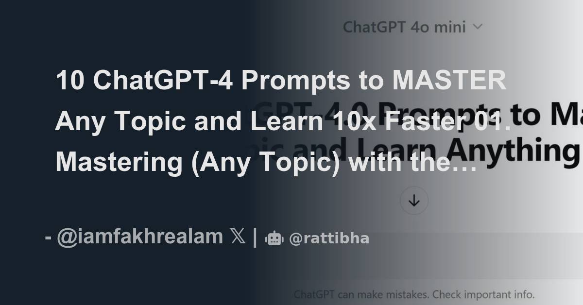 10 ChatGPT-4 Prompts to MASTER Any Topic and Learn 10x Faster - المسلسل من Fakhr @iamfakhrealam ...